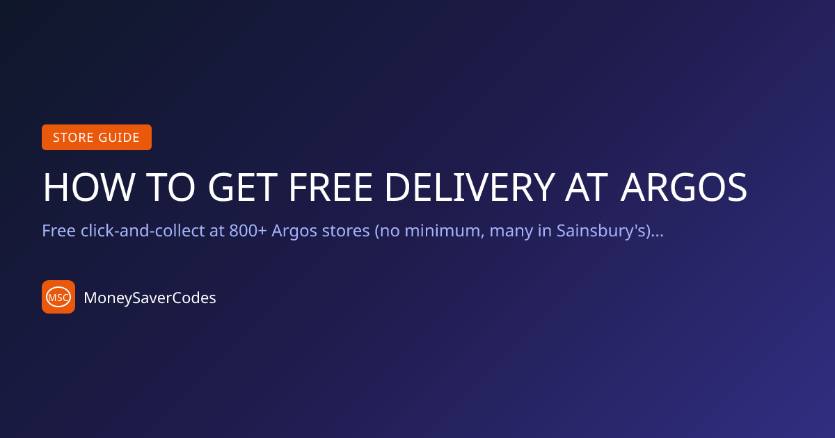How to Get Free Delivery at Argos | MoneySaverCodes