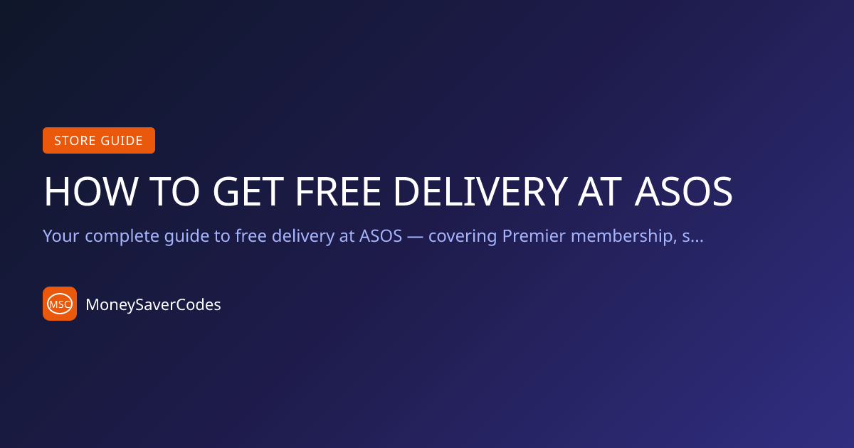 How to Get Free Delivery at ASOS | MoneySaverCodes