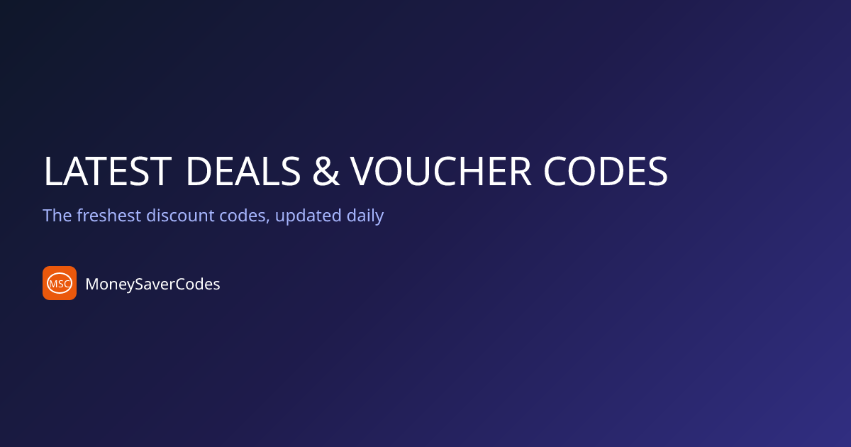 Latest Deals & Voucher Codes [2026] | MoneySaverCodes